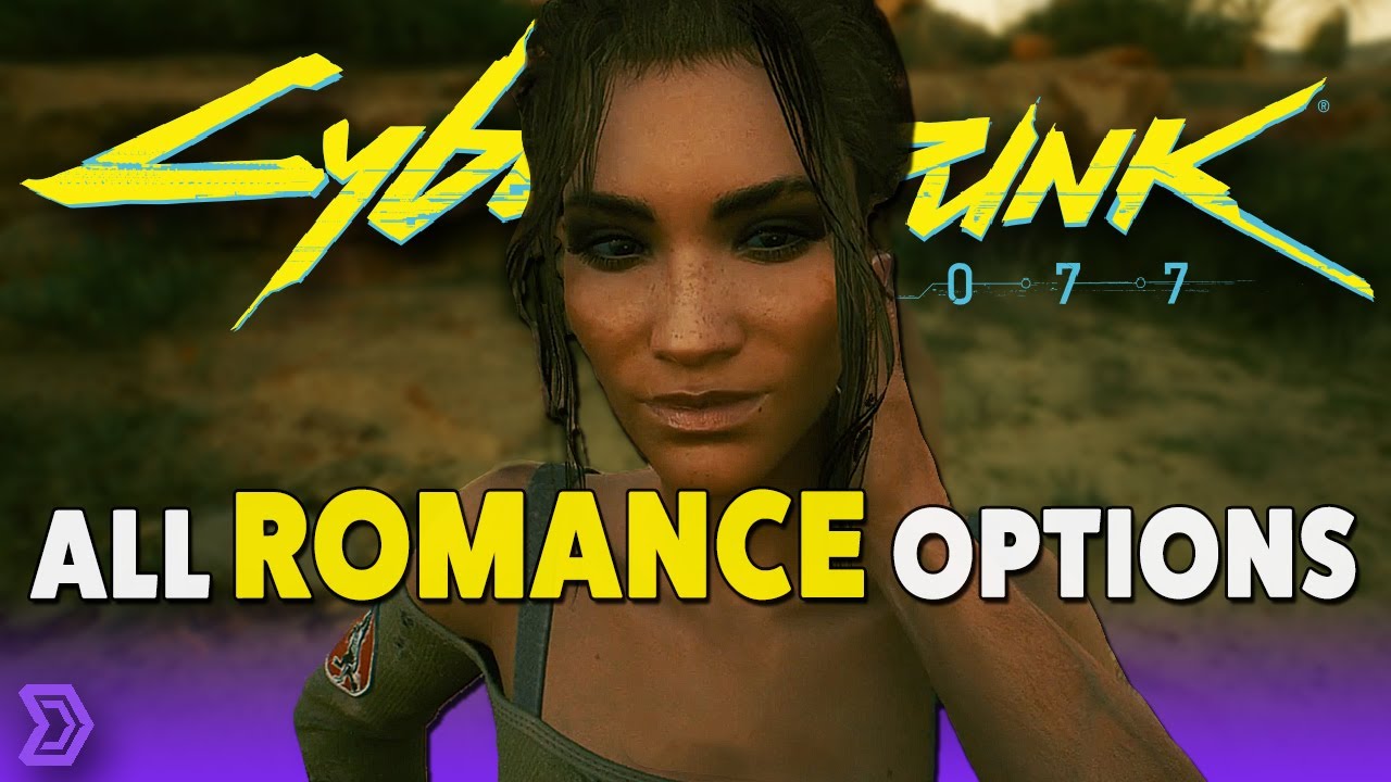 Cyberpunk 2077 - All Romance Options | Spoiler Free Guide - Cyberpunk 2077 videos