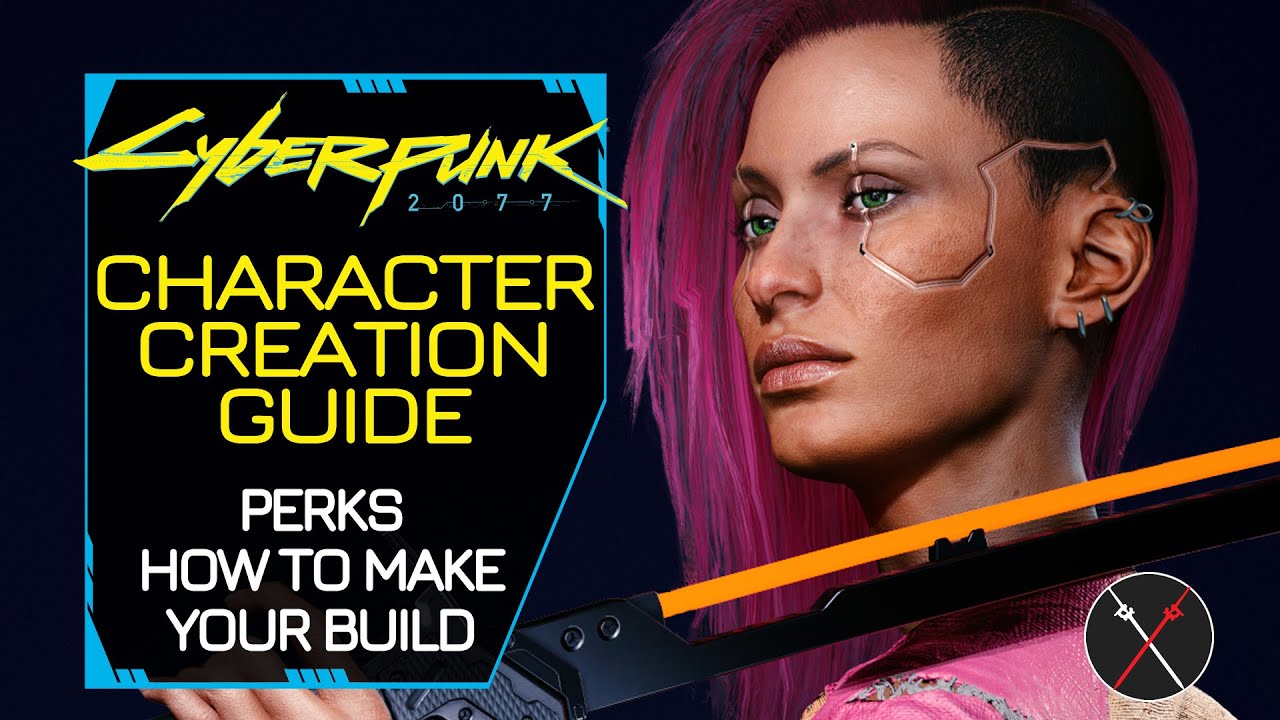 Cyberpunk 2077 Character Creation and Perks - How to Make a Build ...