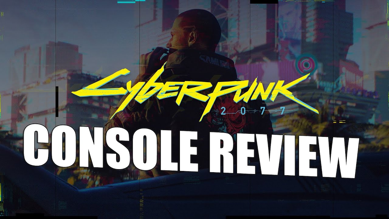 Cyberpunk 2077 Console Review - A Colossal Disappointment - Cyberpunk ...