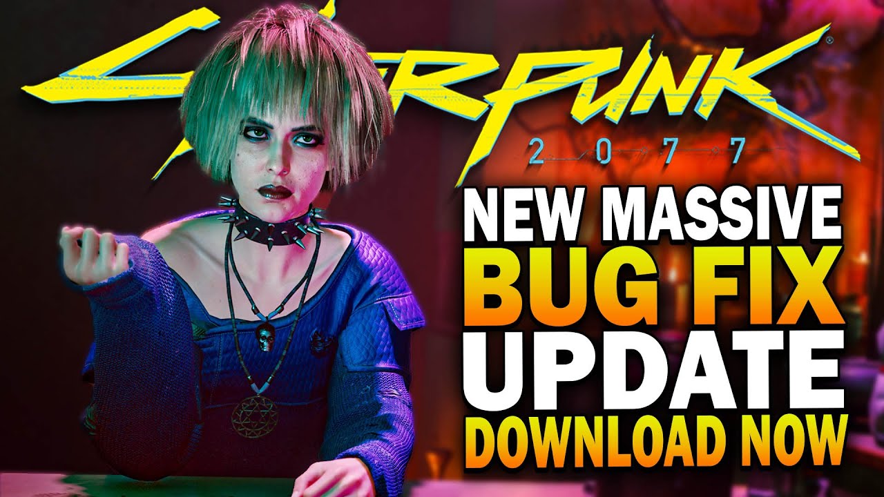 Cyberpunk 2077 Just Got A Massive New Bug Fix Update - Cyberpunk 2077 ...