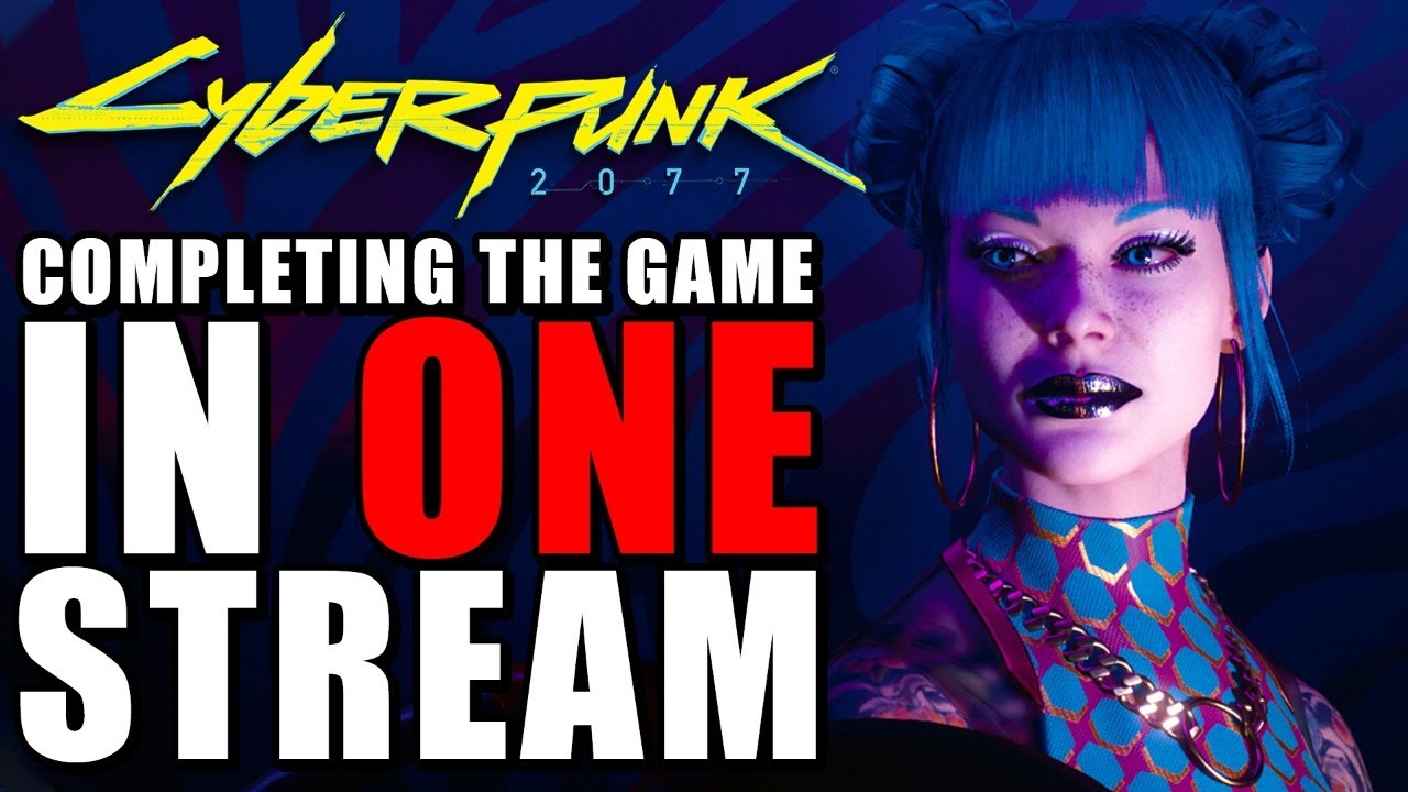 Completing CYBERPUNK 2077 in ONE stream - Cyberpunk 2077 videos