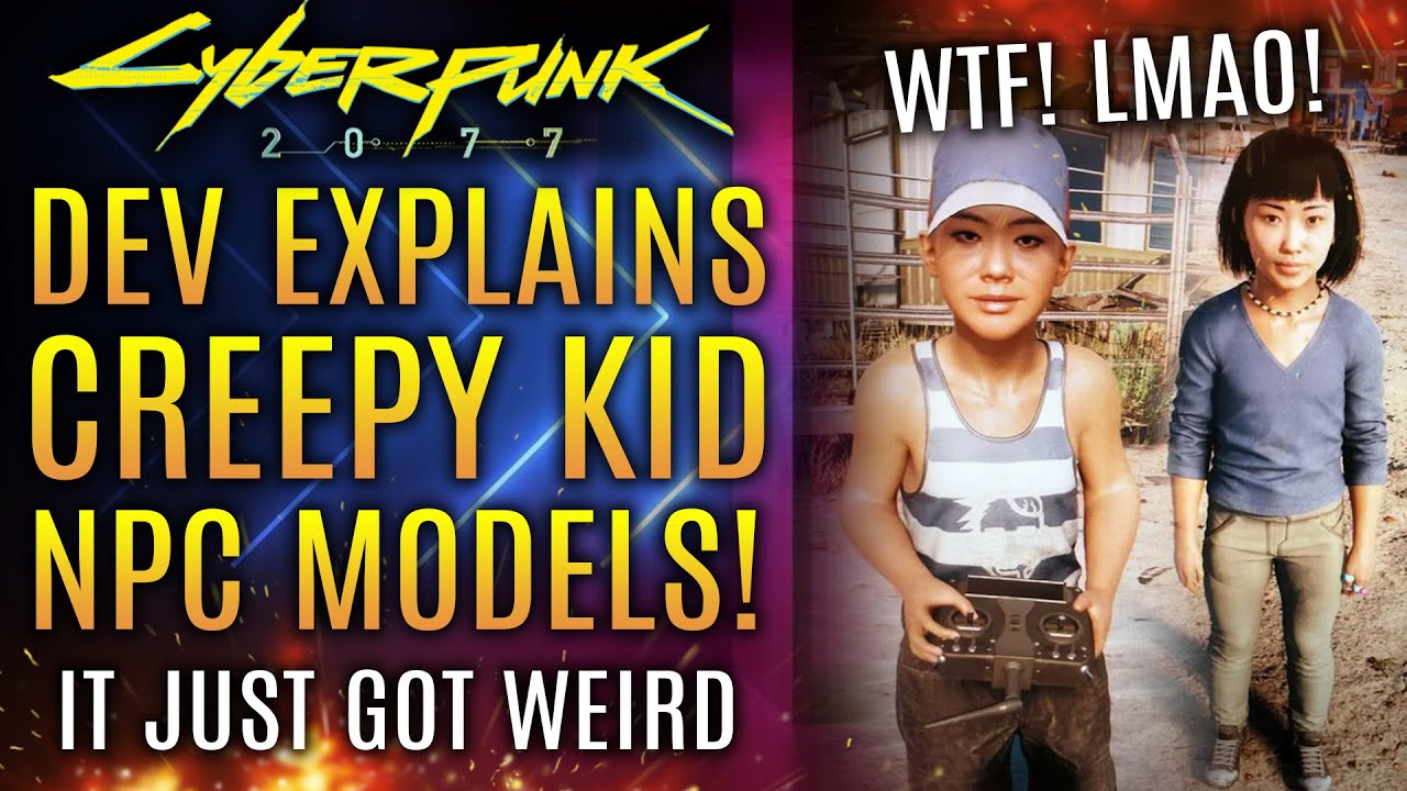 Cyberpunk 2077 - Dev Explains The Creepy Children NPC Models In The ...