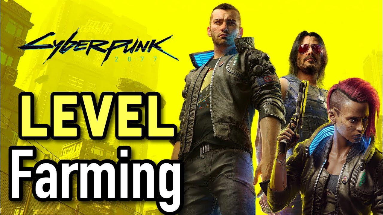 Cyberpunk 2077 Level Farming - Cyberpunk 2077 videos