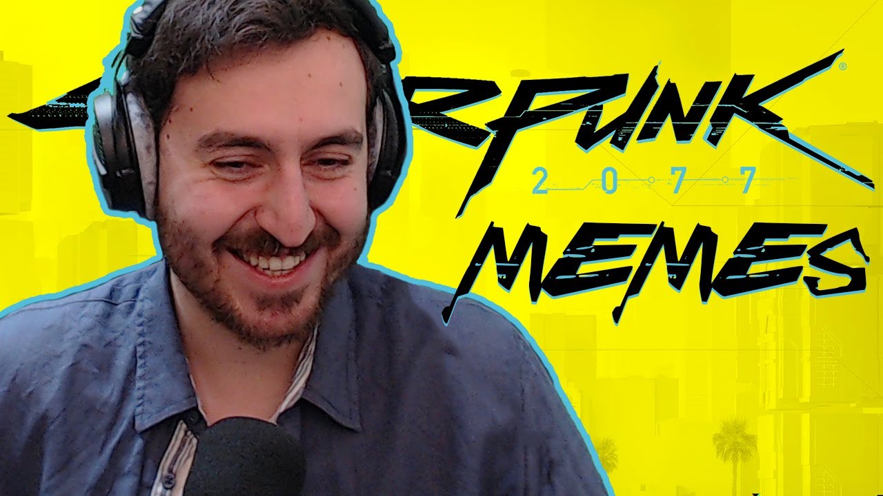 Cyberpunk 2077 Memes - Cyberpunk 2077 videos