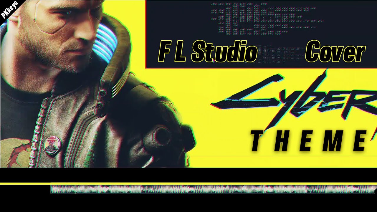 Cyberpunk 2077 Theme / Hyper - Spoiler | FL Studio Cover - Cyberpunk ...