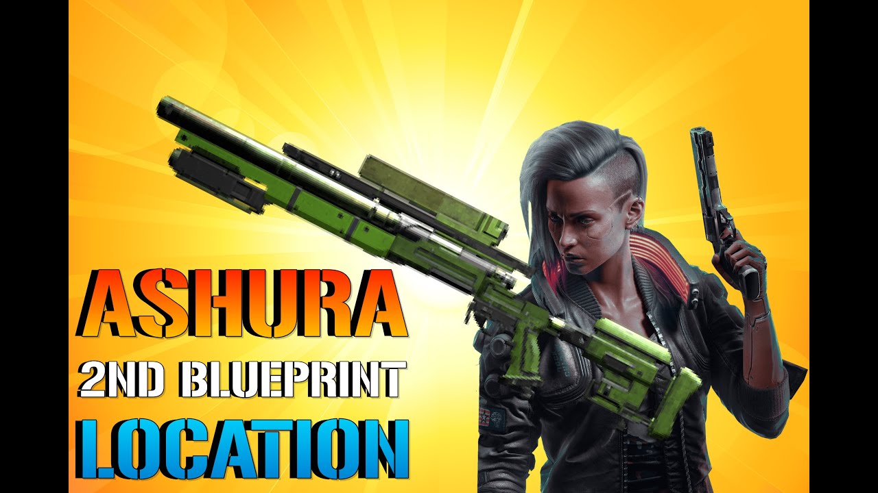 Cyberpunk 2077: ASHURA Legendary SNIPER Blueprint 2nd Location! (How To ...