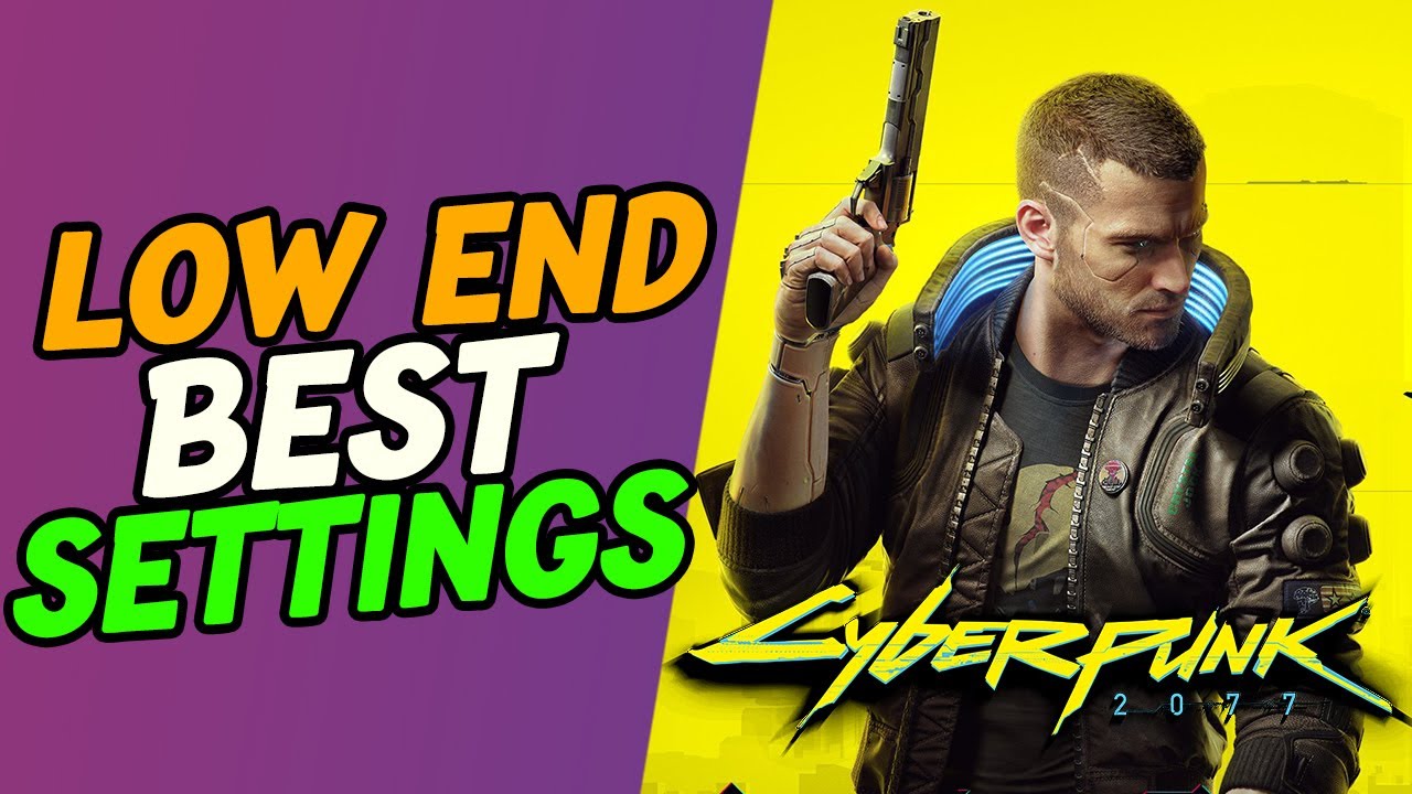 Cyberpunk 2077 Best Settings For Low End PC! - Cyberpunk 2077 videos