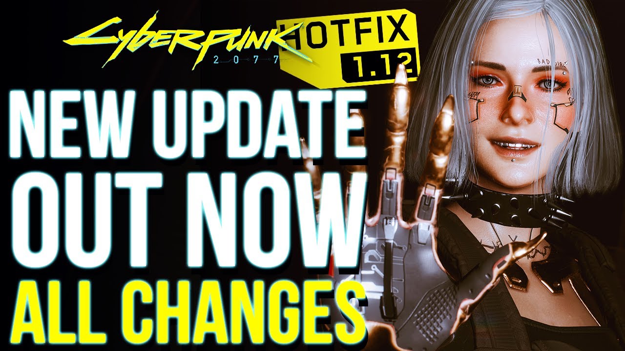 Cyberpunk 2077 Update 1.12 OUT NOW - Mods Safe To Use & Update 1.2 ... Cyberpunk 2077 Update 1.12 OUT NOW - Mods Safe To Use & Update 1.2 ...