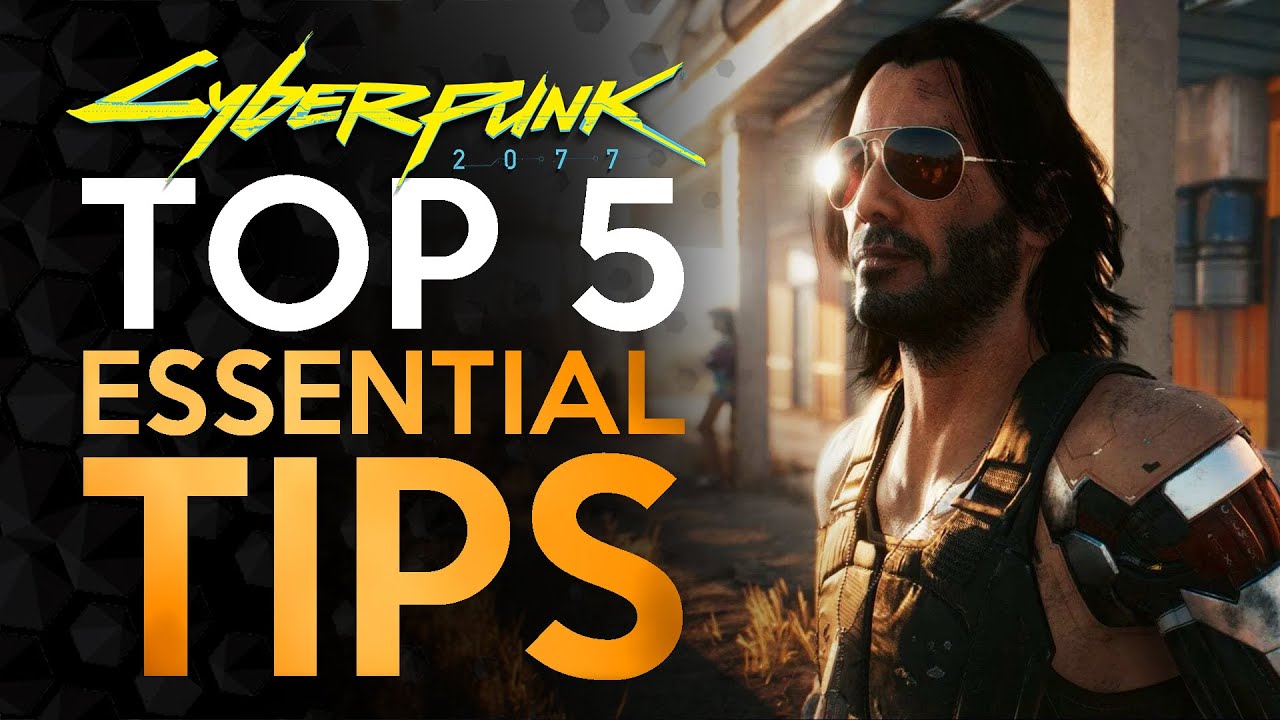 Top 5 Tips Every Player NEEDS to Know - Cyberpunk 2077 - Cyberpunk 2077 ...