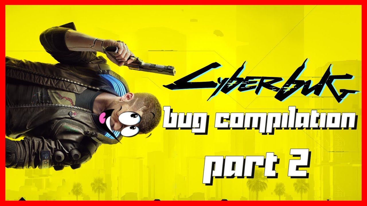 Cyberpunk 2077 bugs compilation | Part 2 - Cyberpunk 2077 videos