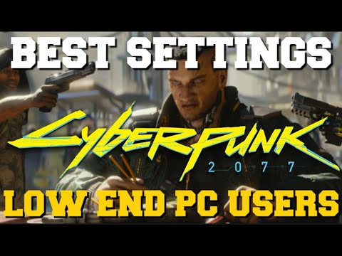 CYBERPUNK 2077 BEST SETTINGS FOR LOW END PC USER INCREASE FPS,BEST ...