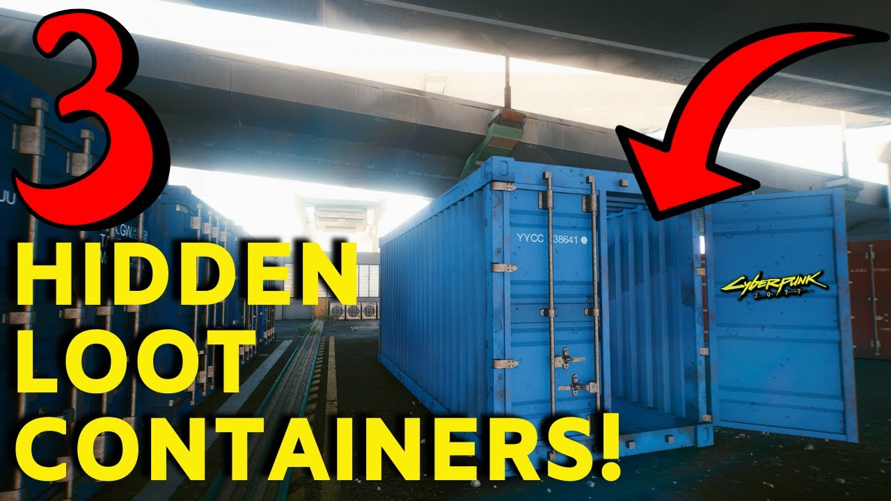 Cyberpunk 2077 - 3 Hidden Loot Containers!! (Secret Locations ...