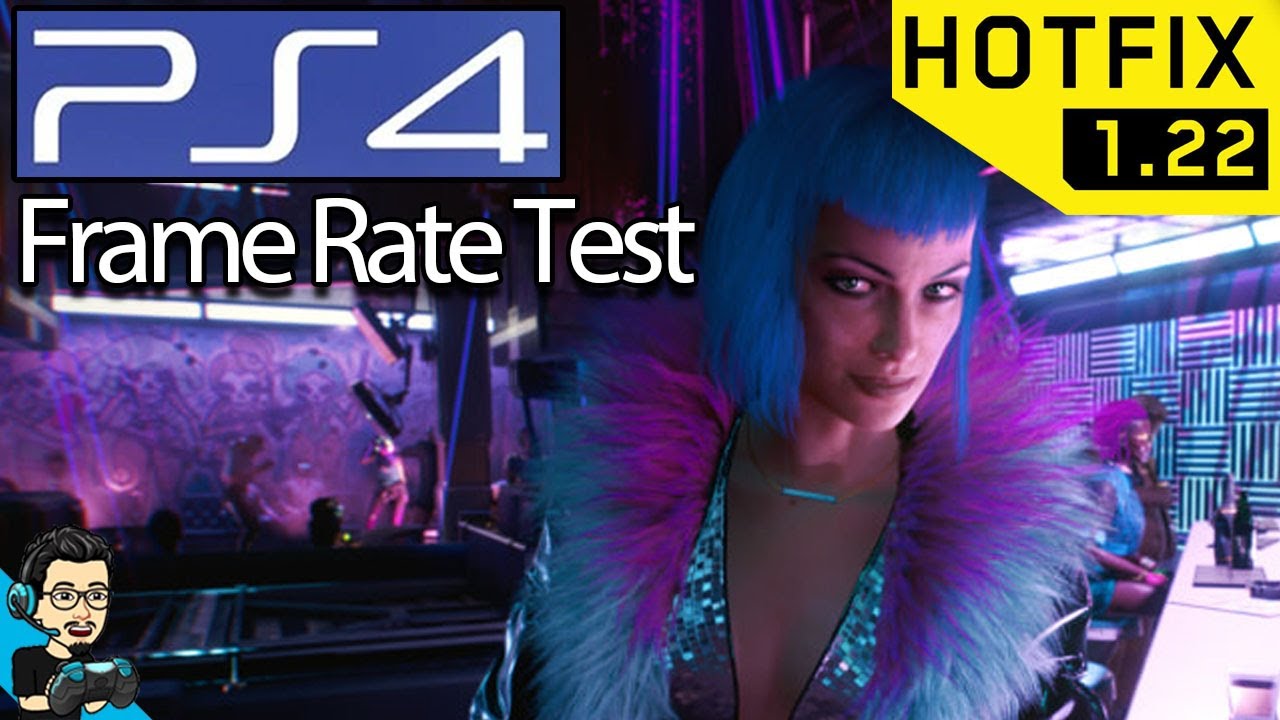 Cyberpunk 2077 Patch 1.22 (Hot Fix) - PS4 Frame Rate Test - Cyberpunk ...