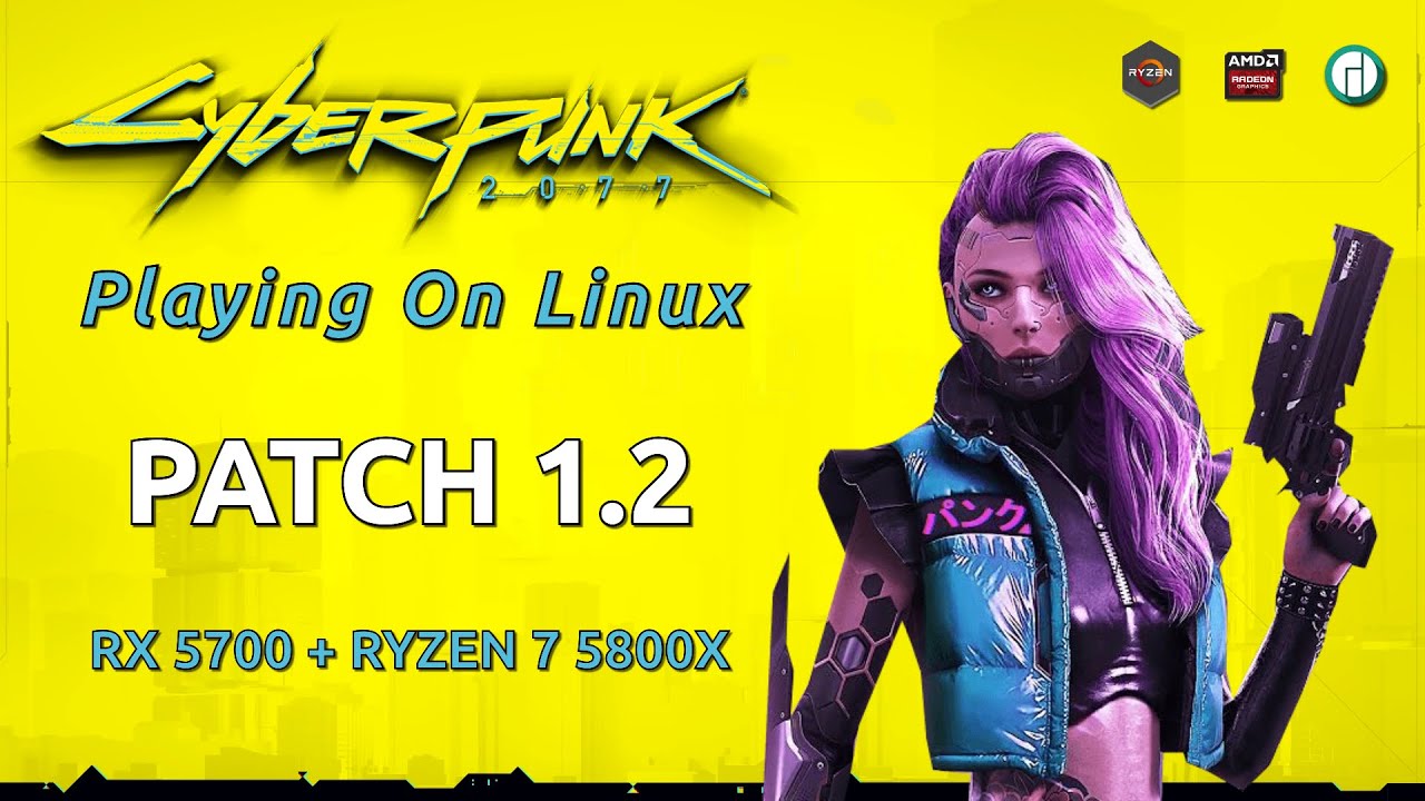 Cyberpunk 2077 Patch 1.2 | 1080p | RX 5700 + Ryzen 7 5800x | Linux ...