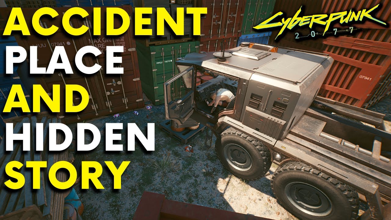 Cyberpunk 2077 - Truck Accident and Hidden Story!! (Secret Location ...