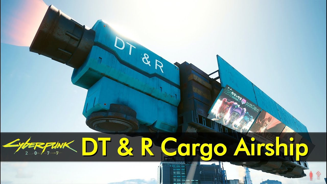 DTR Cargo Airship | Cyberpunk 2077 - Cyberpunk 2077 videos