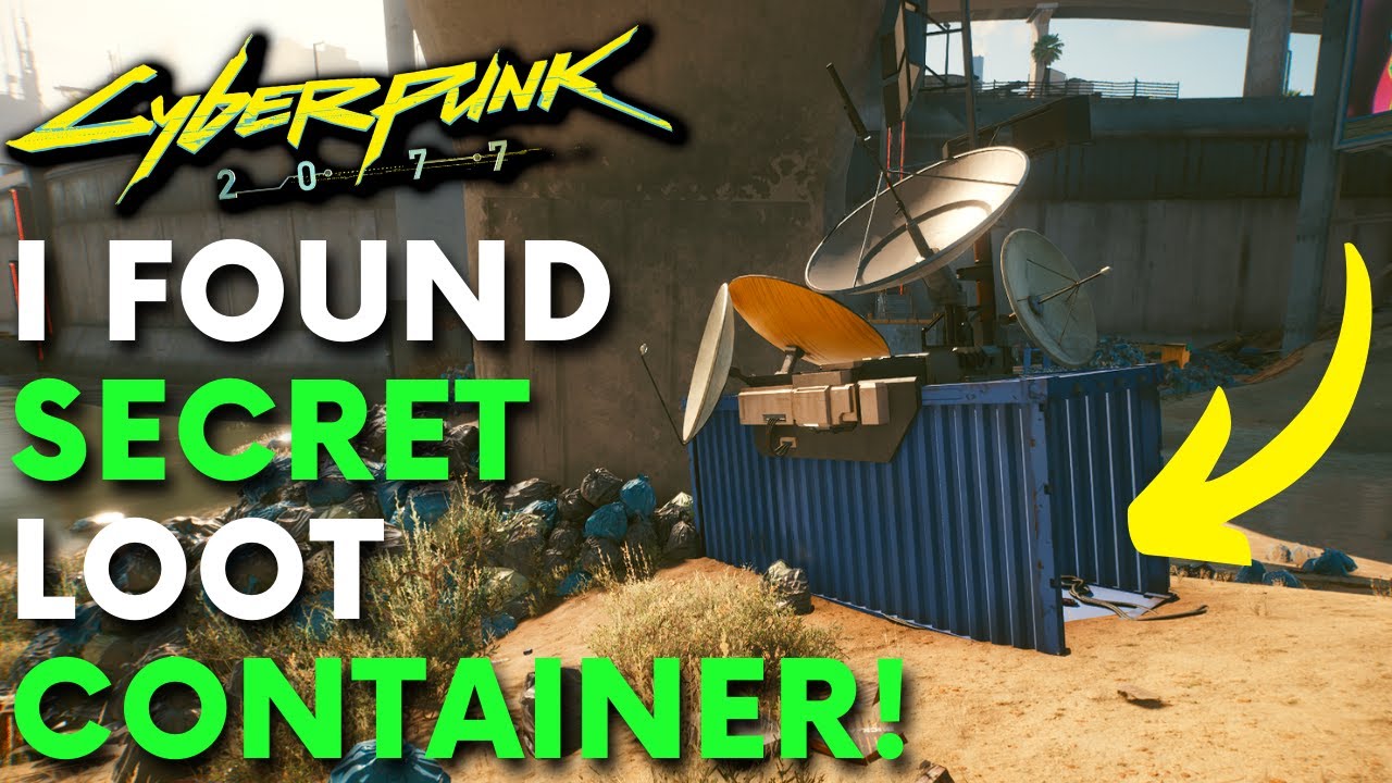 Cyberpunk 2077 - I Found SECRET LOOT Container! (Location & Guide ...