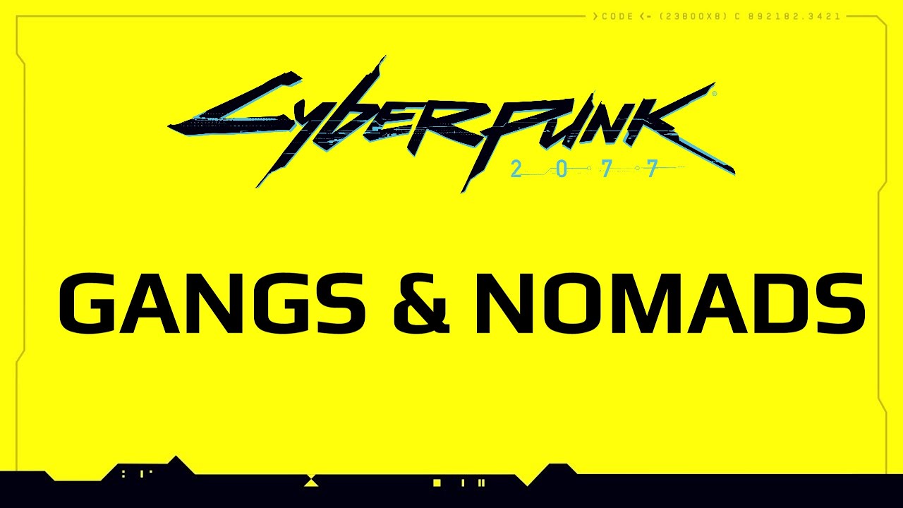 Cyberpunk 2077 Lore Gangs Of Night City Nomads Cyberpunk 2077 Videos