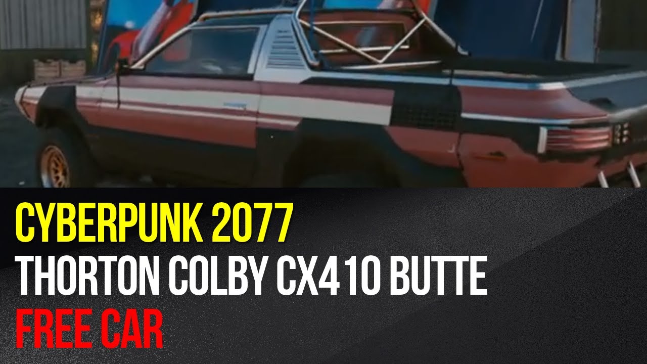 Cyberpunk 2077 - Thorton Colby CX410 Butte free car - Cyberpunk 2077 videos