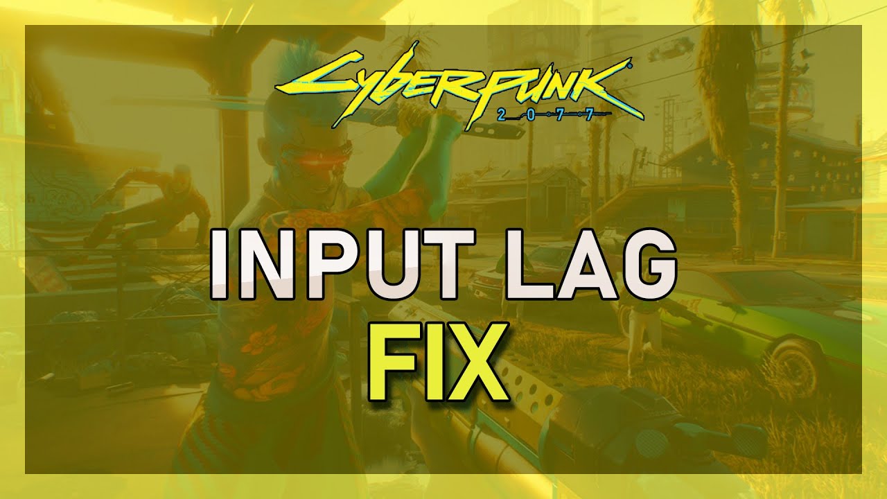 Cyberpunk 2077 - How To Fix Input Lag (PC) - Cyberpunk 2077 videos