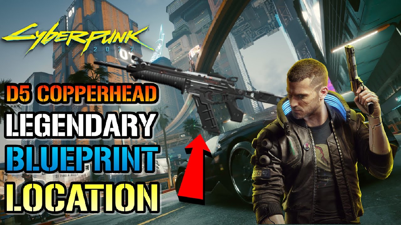 Cyberpunk 2077: How To Get The Legendary D5 Copperhead Crafting Spec (2 ...