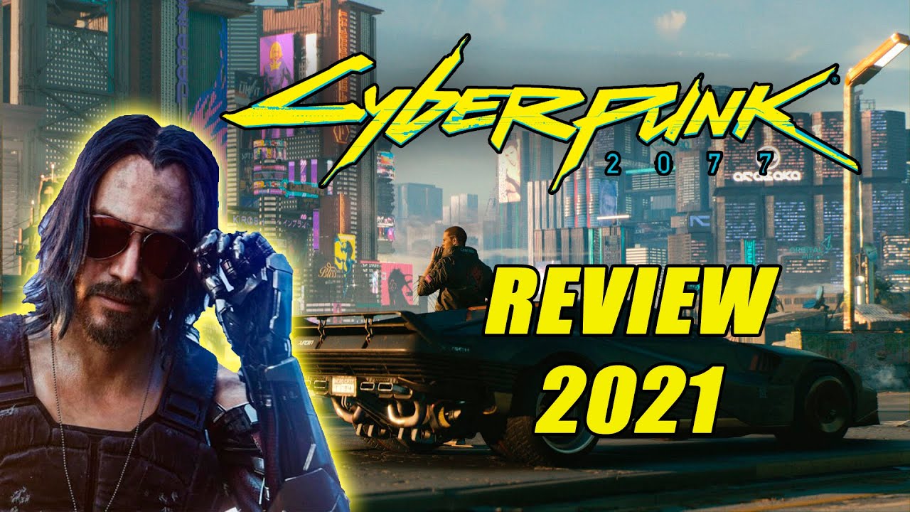 Cyberpunk 2077 REVIEW - A *MUST PLAY* In 2021? | (Console + PC Review ...