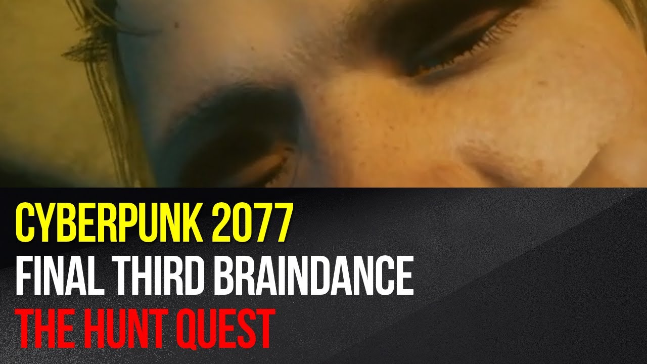 Cyberpunk 2077 - The Hunt quest - final third braindance - Cyberpunk 2077 videos