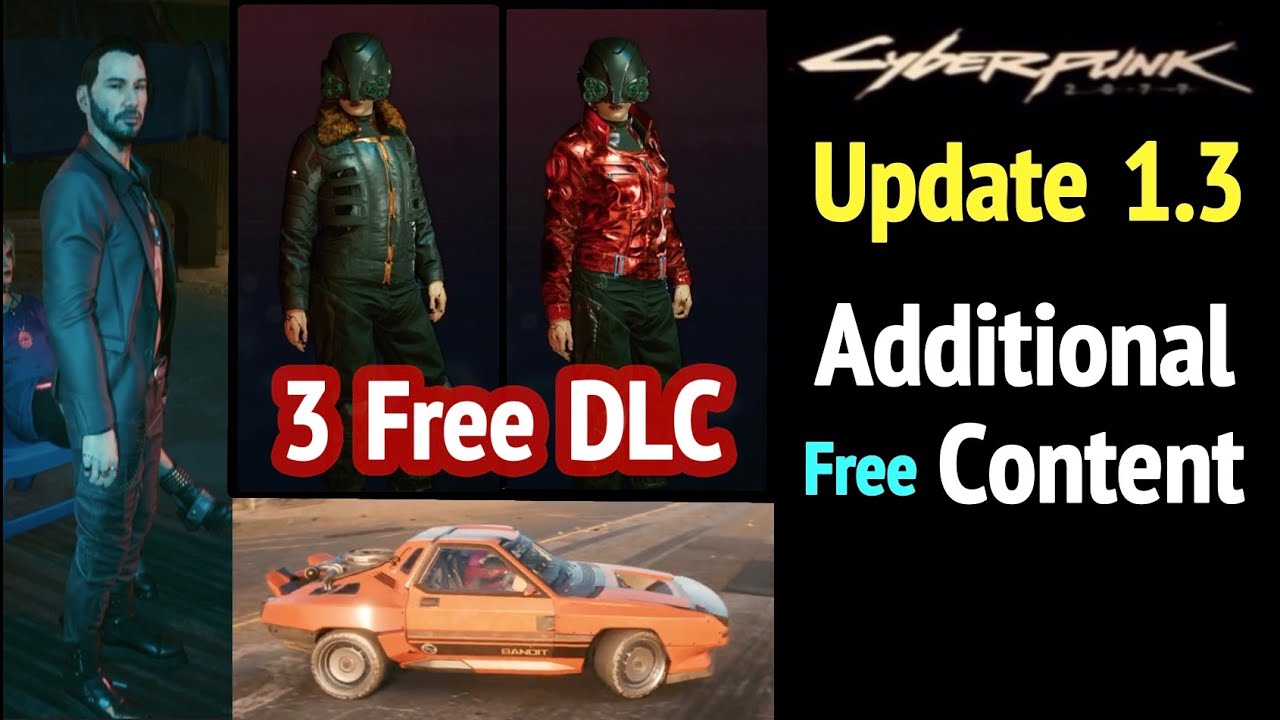 Cyberpunk 2077: Update 1.3 Additional Content (All 3 Free DLC ...