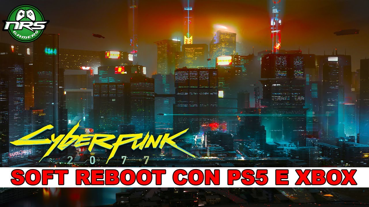 Cyberpunk 2077 verso un reboot con versione PS5 e Xbox Series ...