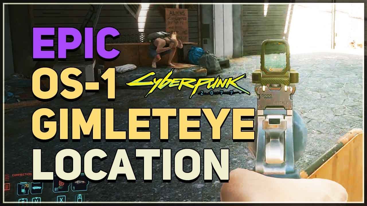Epic OS-1 Gimleteye Scope Location Cyberpunk 2077 - Cyberpunk 2077 videos