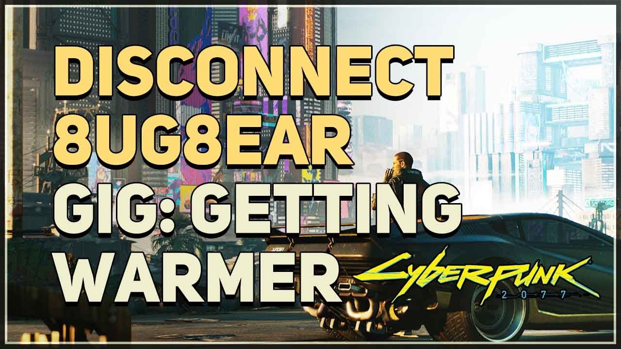 Find a way to safely disconnect 8ug8ear Cyberpunk 2077 - Cyberpunk 2077 ...