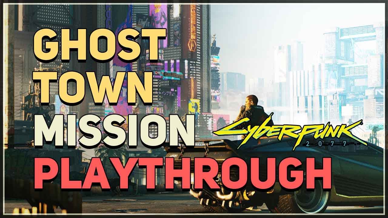 Ghost Town Cyberpunk 2077 - Cyberpunk 2077 videos