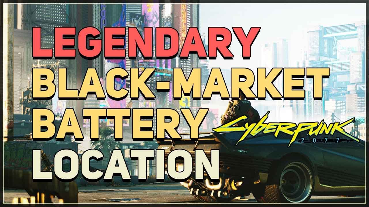 Legendary Black-Market Battery Mod Location Cyberpunk 2077 - Cyberpunk ...