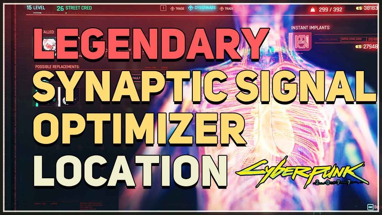 Legendary Synaptic Signal Optimizer Location Cyberpunk 2077 - Cyberpunk ...