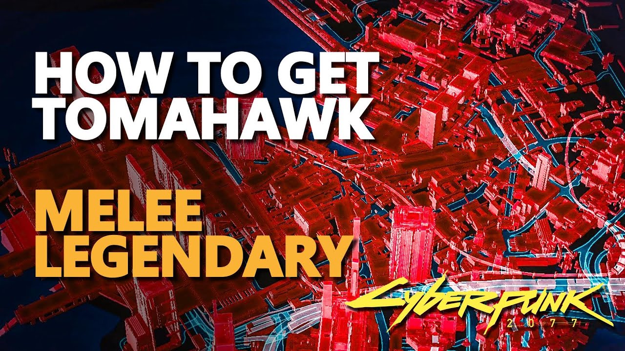 Legendary Tomahawk Cyberpunk 2077 Melee Weapon Location - Cyberpunk ...