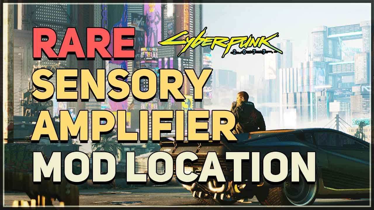 Rare Sensory Amplifier Mod Location Cyberpunk 2077 - Cyberpunk 2077 videos