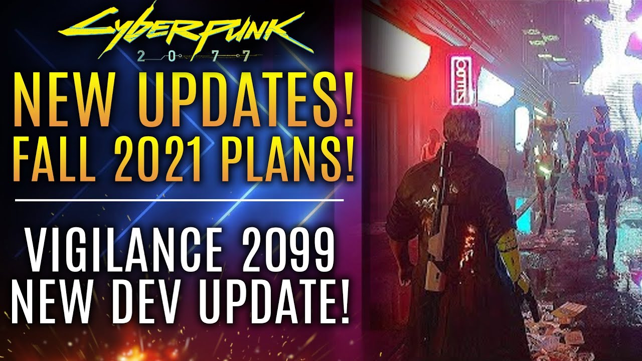 Cyberpunk 2077 - All New Updates! Fall 2021 FREE DLC Plans! Vigilance ...