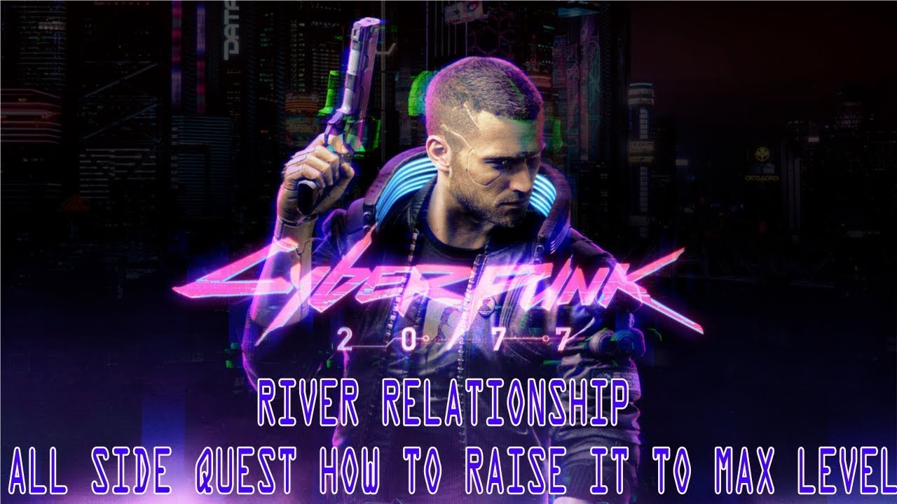 Cyberpunk 2077 walkthrough - River relationship - All river sidequest ...