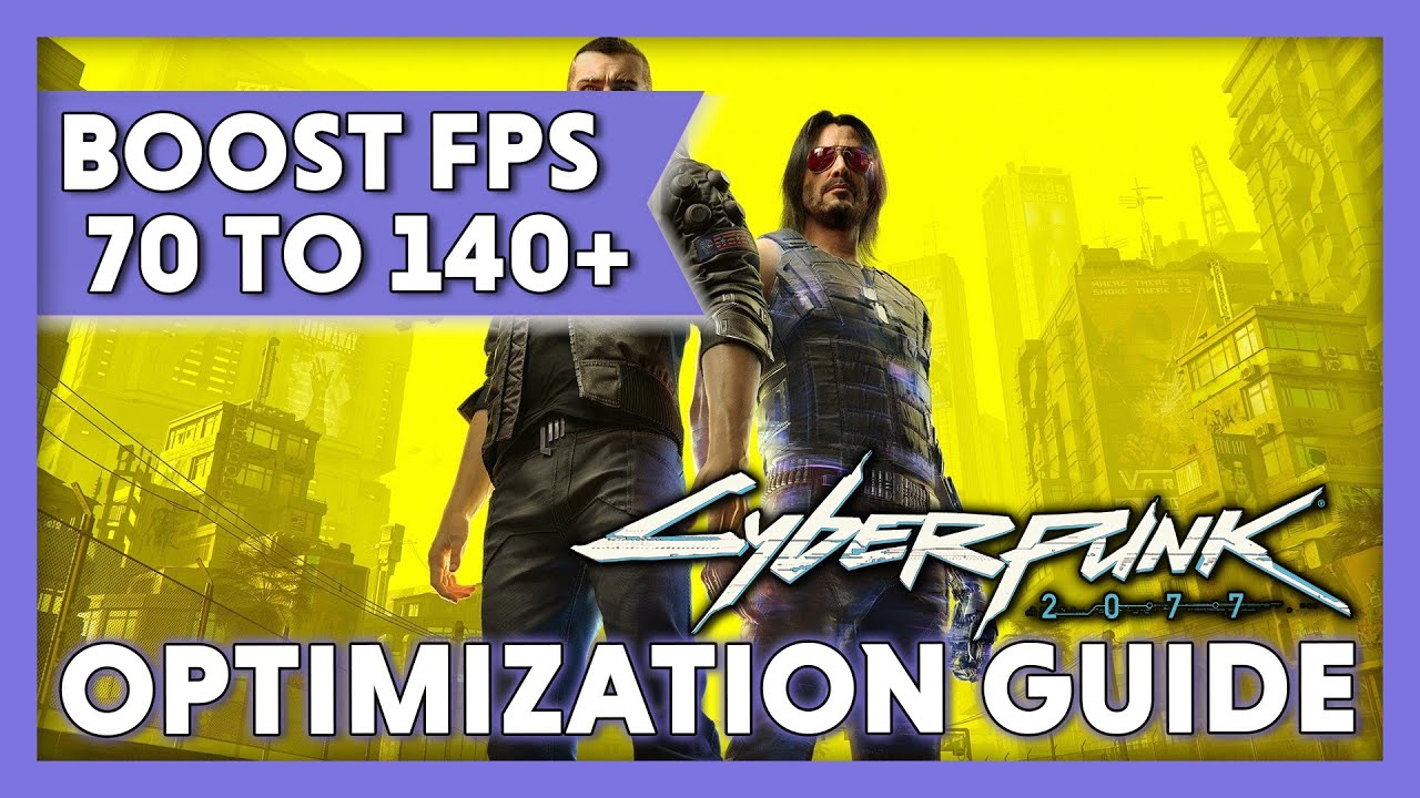 Cyberpunk 2077 Optimization Guide | Best Settings | Remove Lag 2021 ...