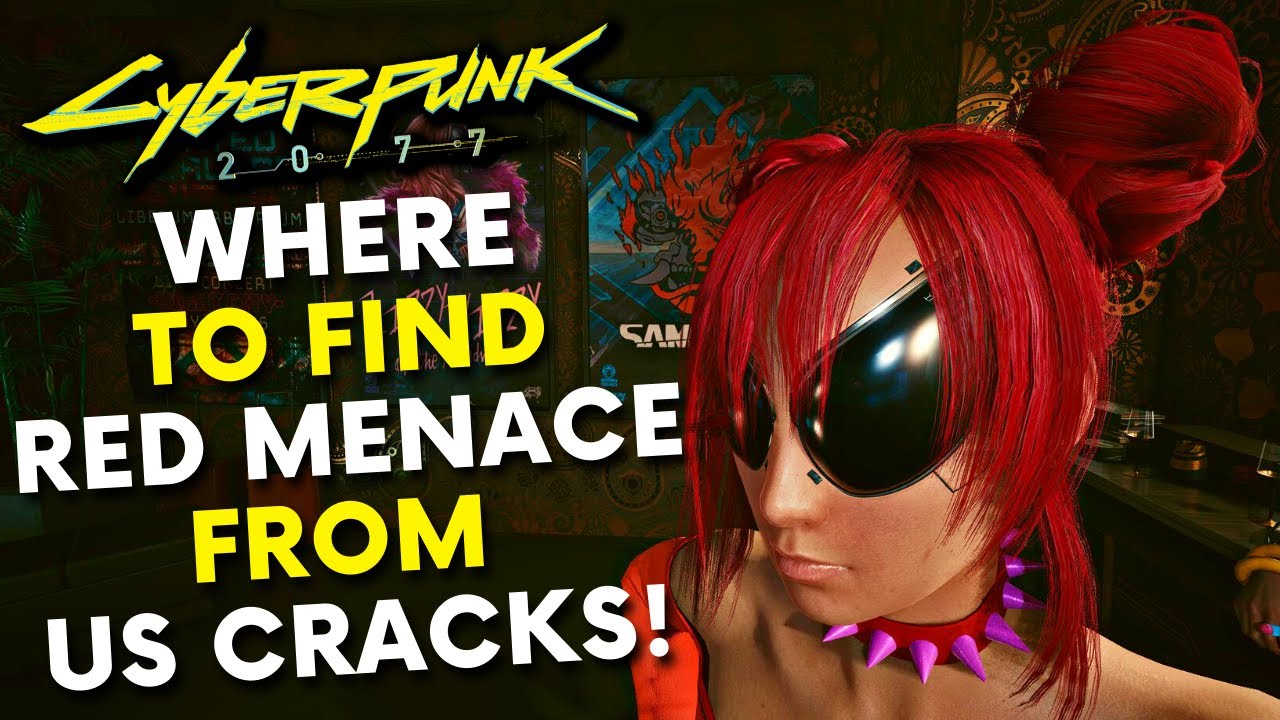 Cyberpunk 2077 - Where to Find Red Menace From Us Cracks! (Secret ...