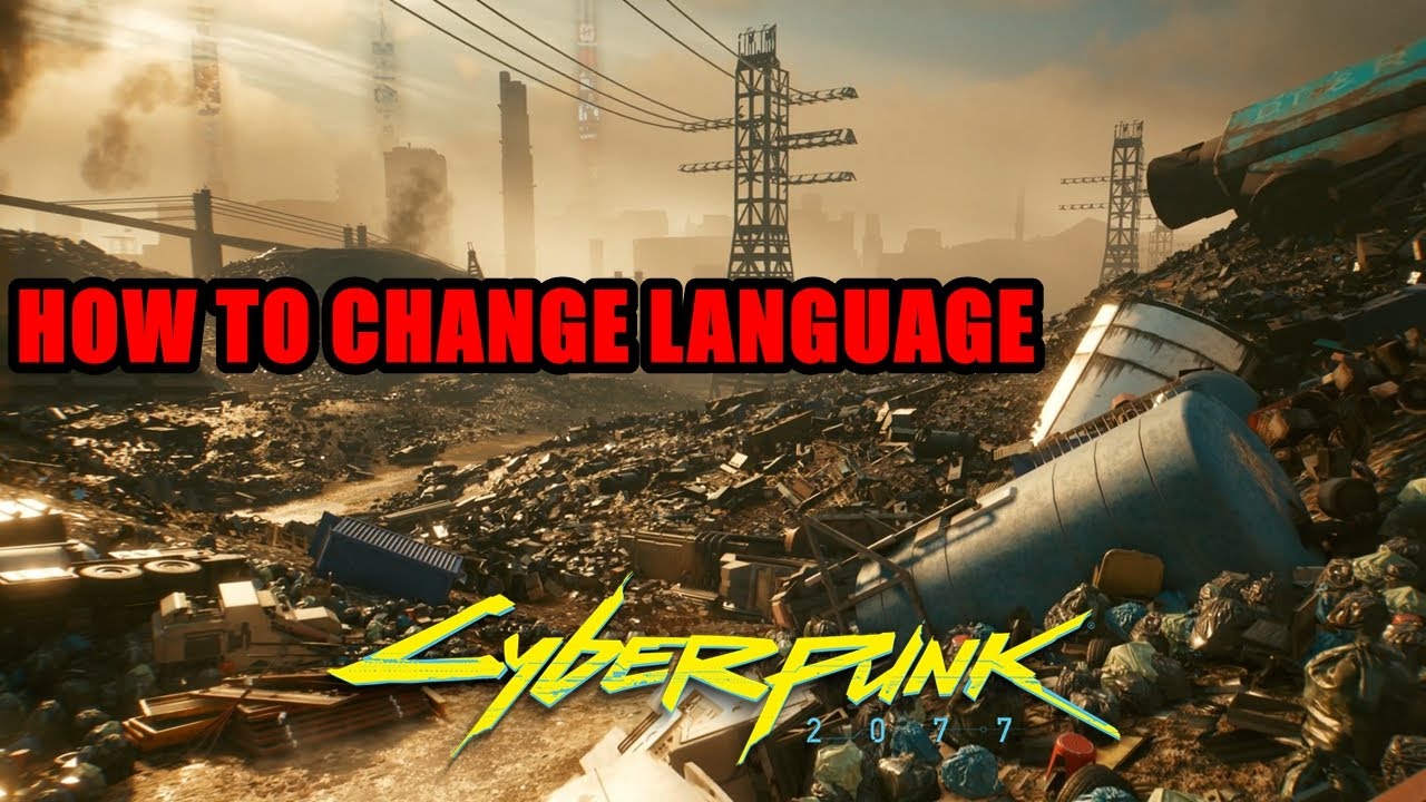How to Change Language in Cyberpunk 2077 - Cyberpunk 2077 videos