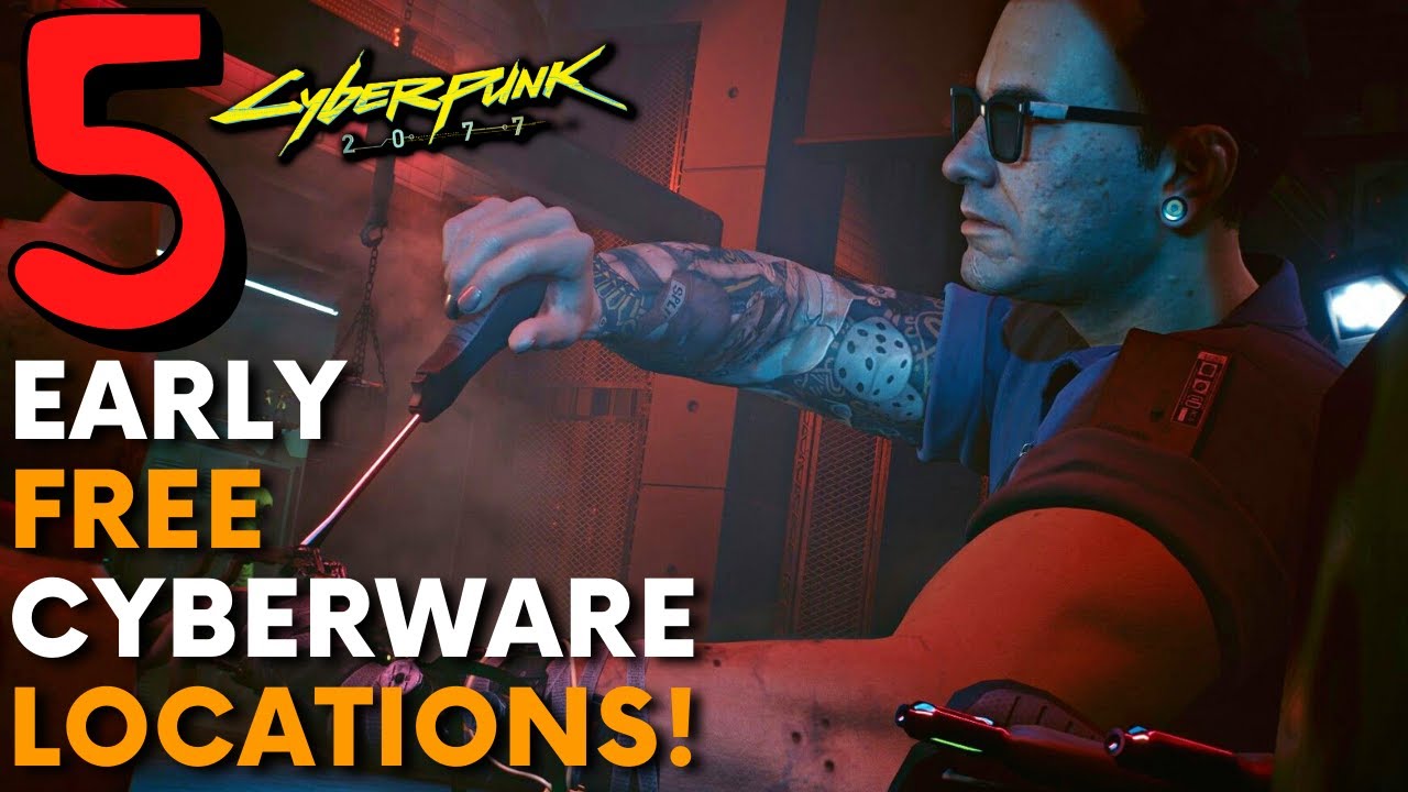 Cyberpunk 2077 - 5 Early Free Cyberware Implants!! (Locations & Guide ... Cyberpunk 2077 - 5 Early Free Cyberware Implants!! (Locations & Guide ...