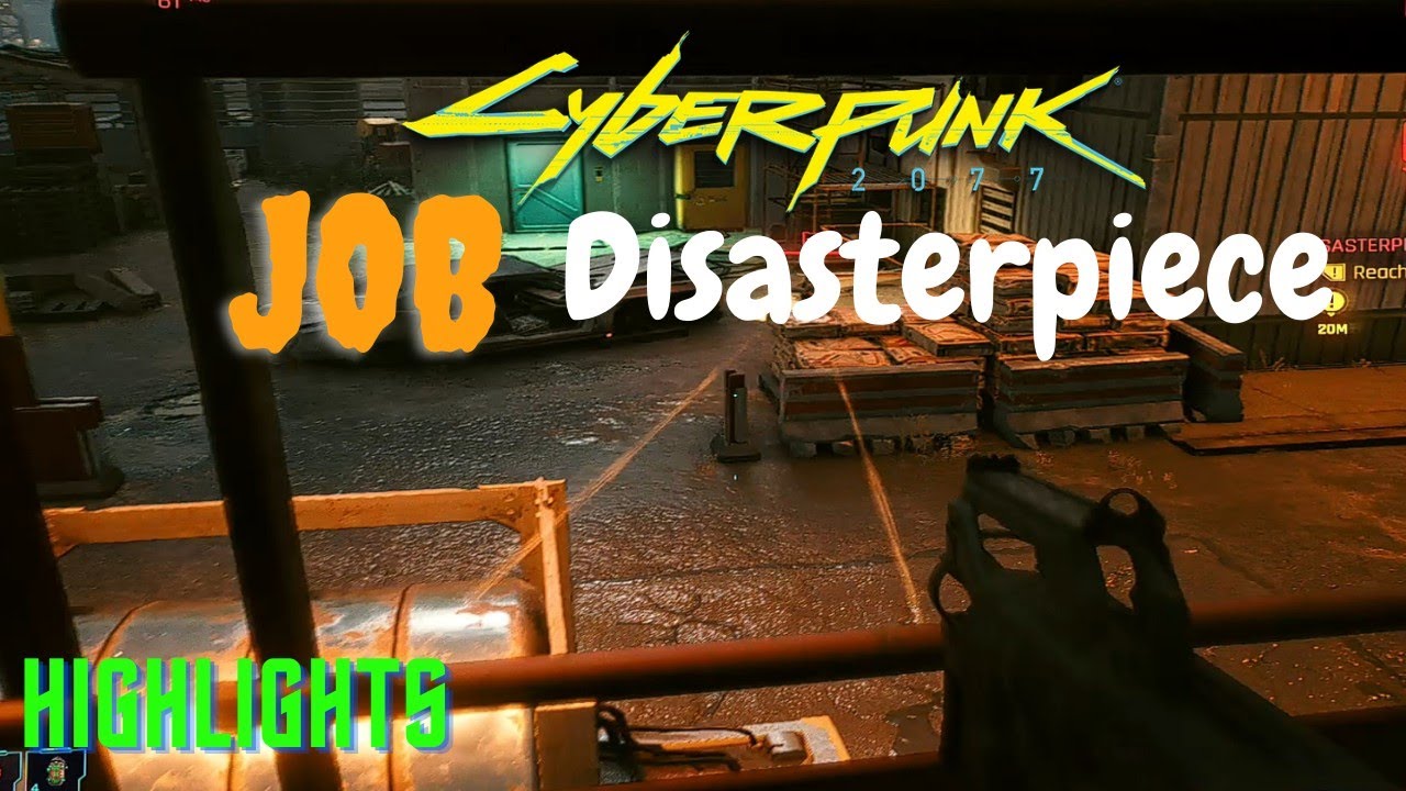 Cyberpunk 2077 Disasterpiece job | Quick look | Highlights - Cyberpunk ...