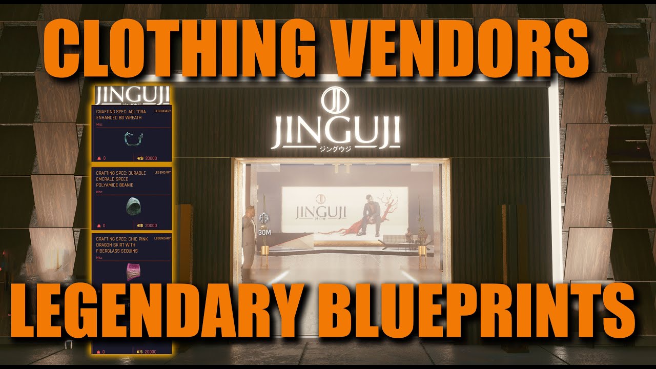 Cyberpunk 2077 - LEGENDARY CLOTHING VENDORS - MAP & BLUEPRINTS ...