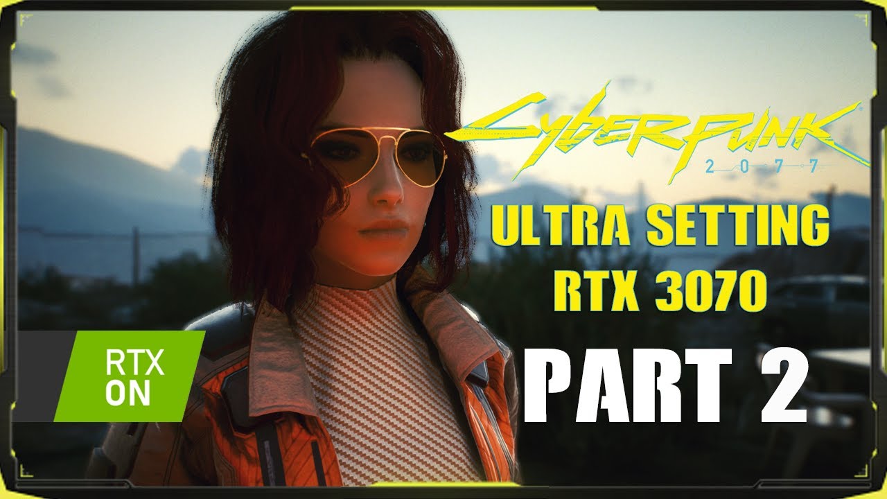 Cyberpunk 2077 Ray Tracing Ultra Settings 1080p | RTX 3070 | Ryzen 7 ...