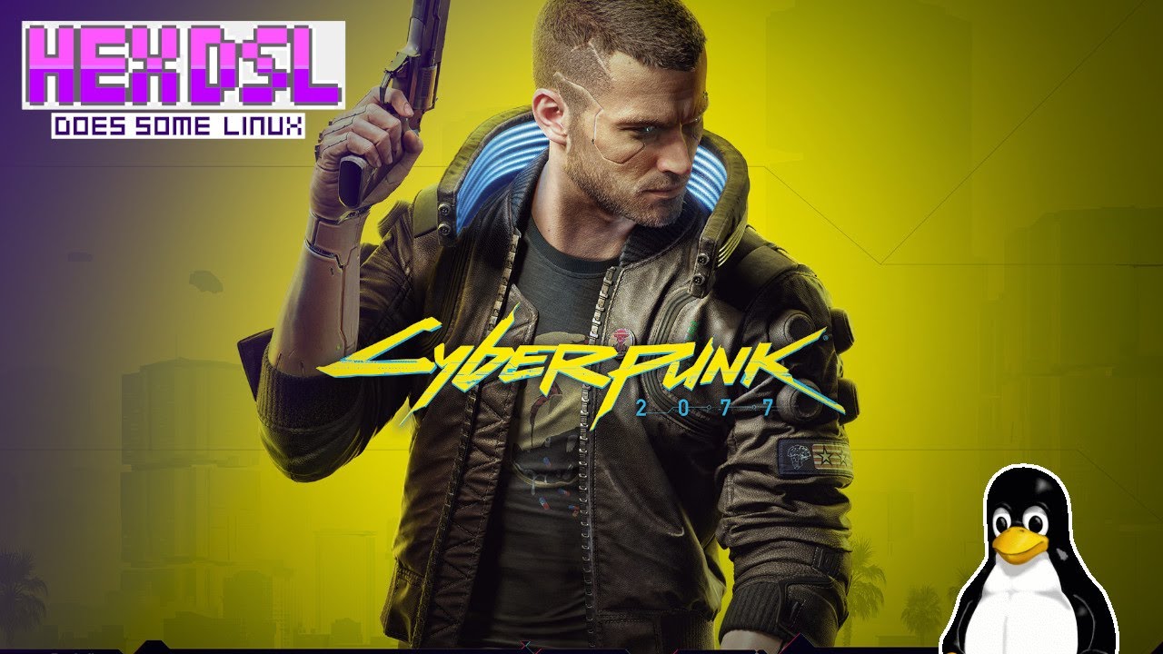 Cyberpunk 2077 - Linux (It works) - Cyberpunk 2077 videos
