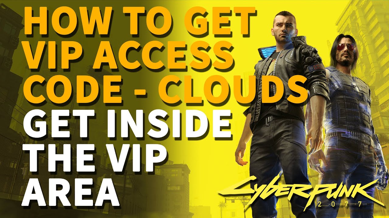 Get inside the VIP area Cyberpunk 2077 (VIP access code) - Cyberpunk ...