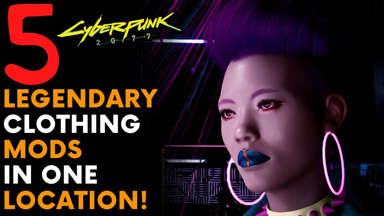 Cyberpunk 2077 - 5 Legendary Clothing Mods in One Location ...