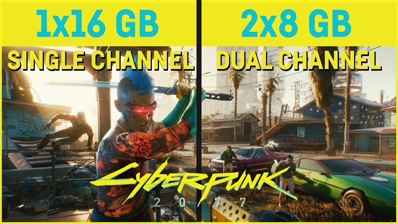 Single Channel vs. Dual Channel Ram in Cyberpunk 2077 - Cyberpunk 2077 ...