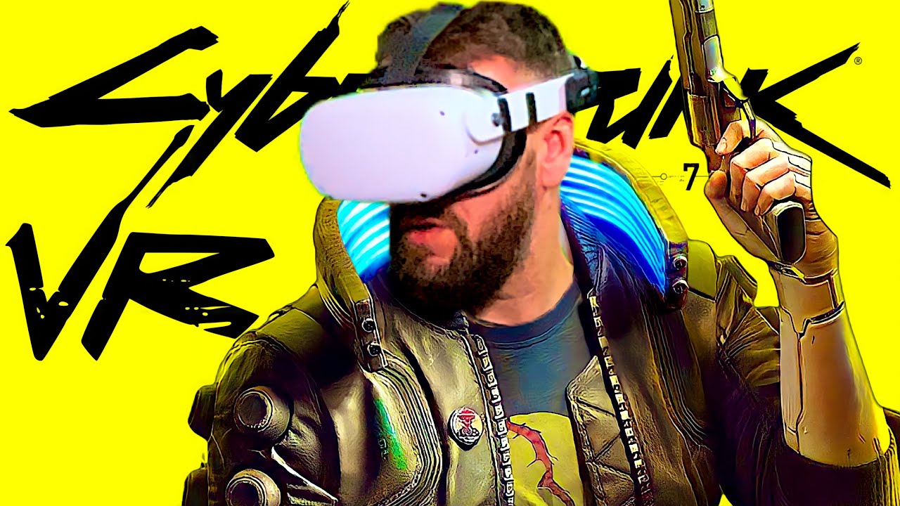 CYBERPUNK 2077 VR IS HERE! First Gameplay of Night City and Install ...